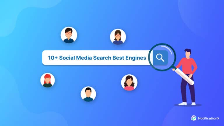 Social Media Search: Tips & Tricks With 10+ Best Engines - NotificationX