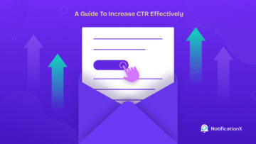 How To Increase Email Click-Through Rates (CTR) Effectively - NotificationX